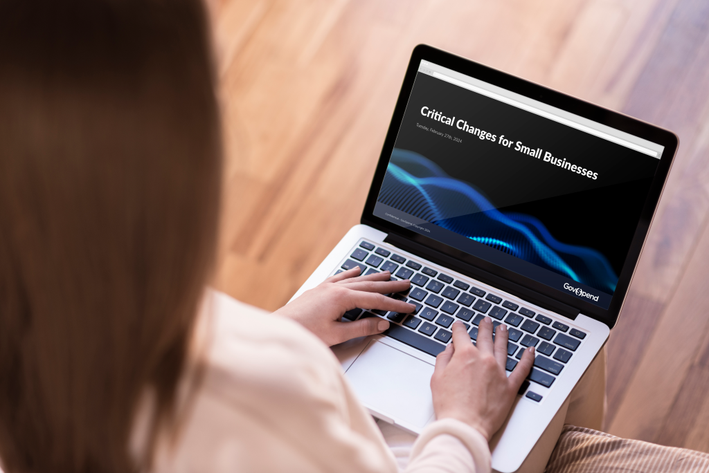 Webinar Recap: Critical Changes for Small Businesses - GovSpend